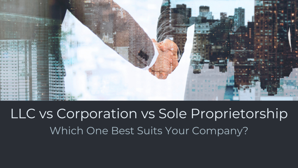 » Which Business Structure—LLC, Corporation, or Sole Proprietorship ...